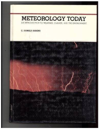 Meteorology Today: An Introduction to Weather, Climate an - ACCEPTABLE ...