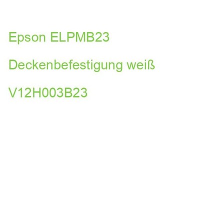Epson ELPMB23 Deckenbefestigung weiß V12H003B23 (4988617019522) | eBay.de