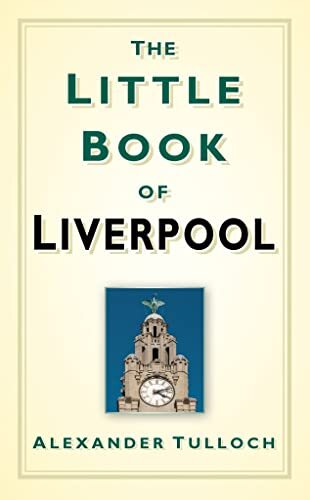 The Little Book of Liverpool by Tulloch, Alexander Hardback Book The ...