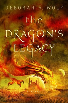 The Dragon's Legacy | Deborah A Wolf | The Dragon's Legacy ...