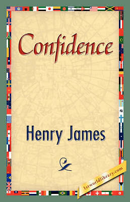 Confidence by Henry James, Henry Jr James (Paperback, 2007) for sale ...