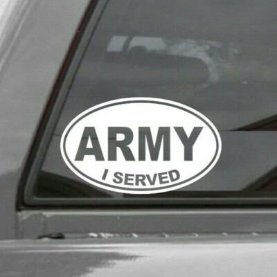 I Served Sticker Vinyl Decal Veteran War EURO OVAL Window Decal ARMY | eBay