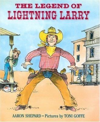 The Legend of Lightning Larry by Shepard, Aaron 9780684194332| eBay
