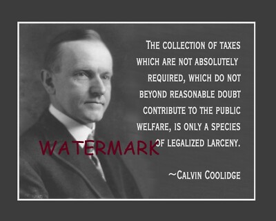 PRESIDENT CALVIN COOLIDGE ON TAXES FAMOUS QUOTES PUBLICITY PHOTO | eBay