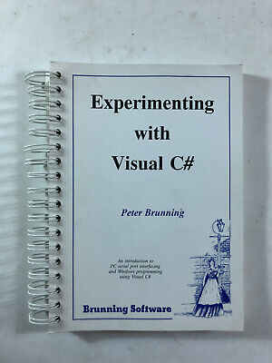 Experimenting With Visual C# by Peter Brunning - Pub: Brunning - 2006 ...