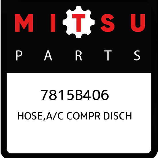 7815B406 Mitsubishi Hose,a/c compr disch 7815B406, New Genuine OEM Part ...