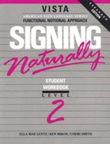 Signing Naturally: Student Videotexts and Workbook - Level Two by Cheri ...