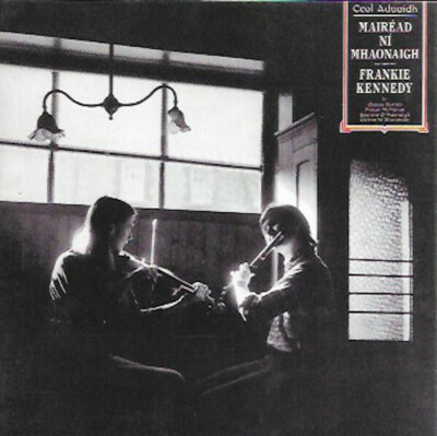 Mairéad Ní Mhaonaigh / Frankie Kennedy - Ceol Aduaidh MUSIC CD DISC ...