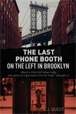 The Last Phone Booth on the Left in Brooklyn (Paperback or Softback) | eBay
