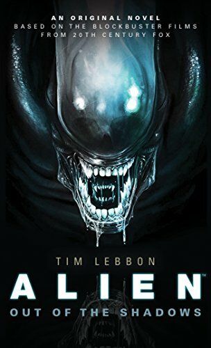 Alien - Out of the Shadows (Book 1) (Alien Trilogy 1), Lebbon ...