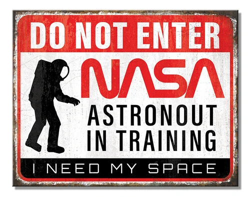 NASA Need Space Astronaut in Training Tin Metal Sign Funny Humorous USA ...