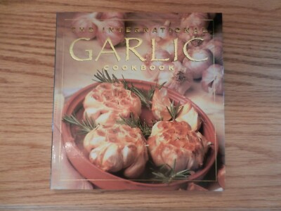The International Garlic Cookbook Collins Publishers SanFrancisco ...