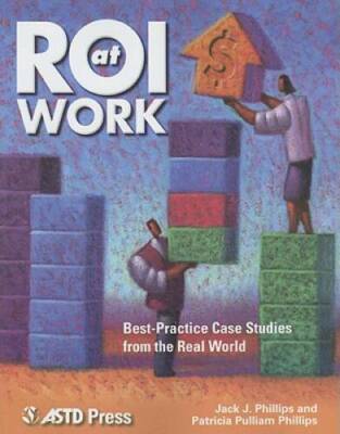 ROI at Work - Paperback By Jack J. Phillips - GOOD 9781562864040| eBay