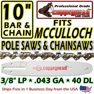 COPPERHEAD 10" BAR & CHAIN KIT MCCULLOCH POLE SAWS & CHAINSAWS 3/8 LP ...