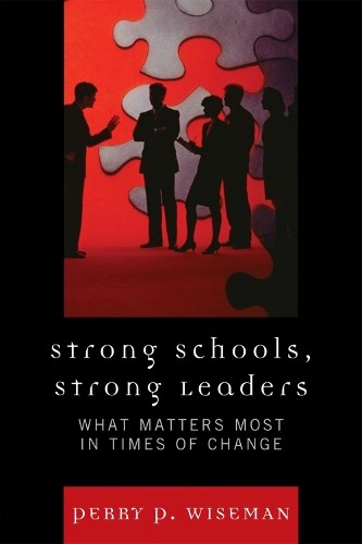 Perry P. Wiseman Strong Schools, Strong Leaders (Paperback) (UK IMPORT ...