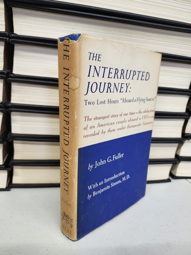 The Interrupted Journey BCE John G Fuller 1966 Hardcover Dust Jacket ...