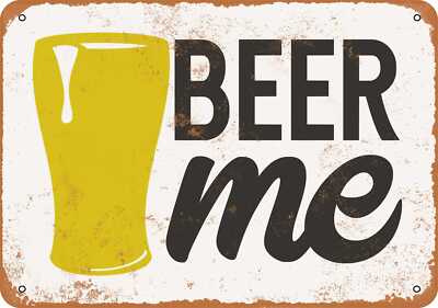 METAL SIGN - Beer Me - Vintage Look | eBay