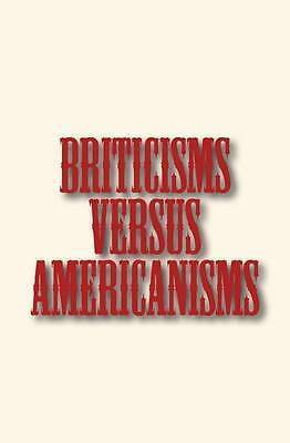 Briticisms Versus Americanisms by Pr Edwin W Bowen (Paperback ...