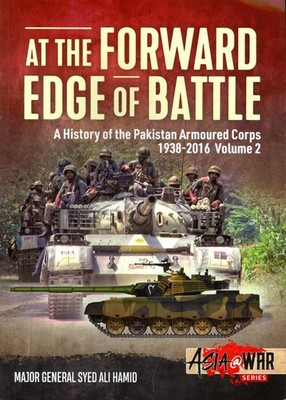 AT THE FORWARD EDGE OF BATTLE Pakistan Armoured Corps 1938-2016 | eBay