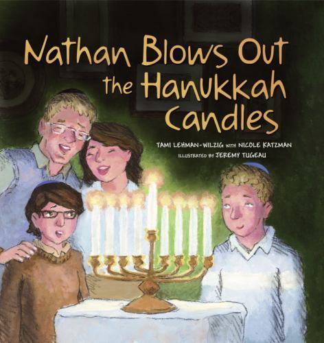 Nathan Blows Out the Hanukkah Candles by Tami Lehman-Wilzig and Nicole ...