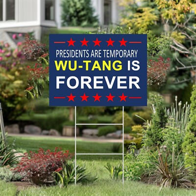 Funny President are Temporary Wu-Tang is Forever - Yard Sign - 18"x24 ...