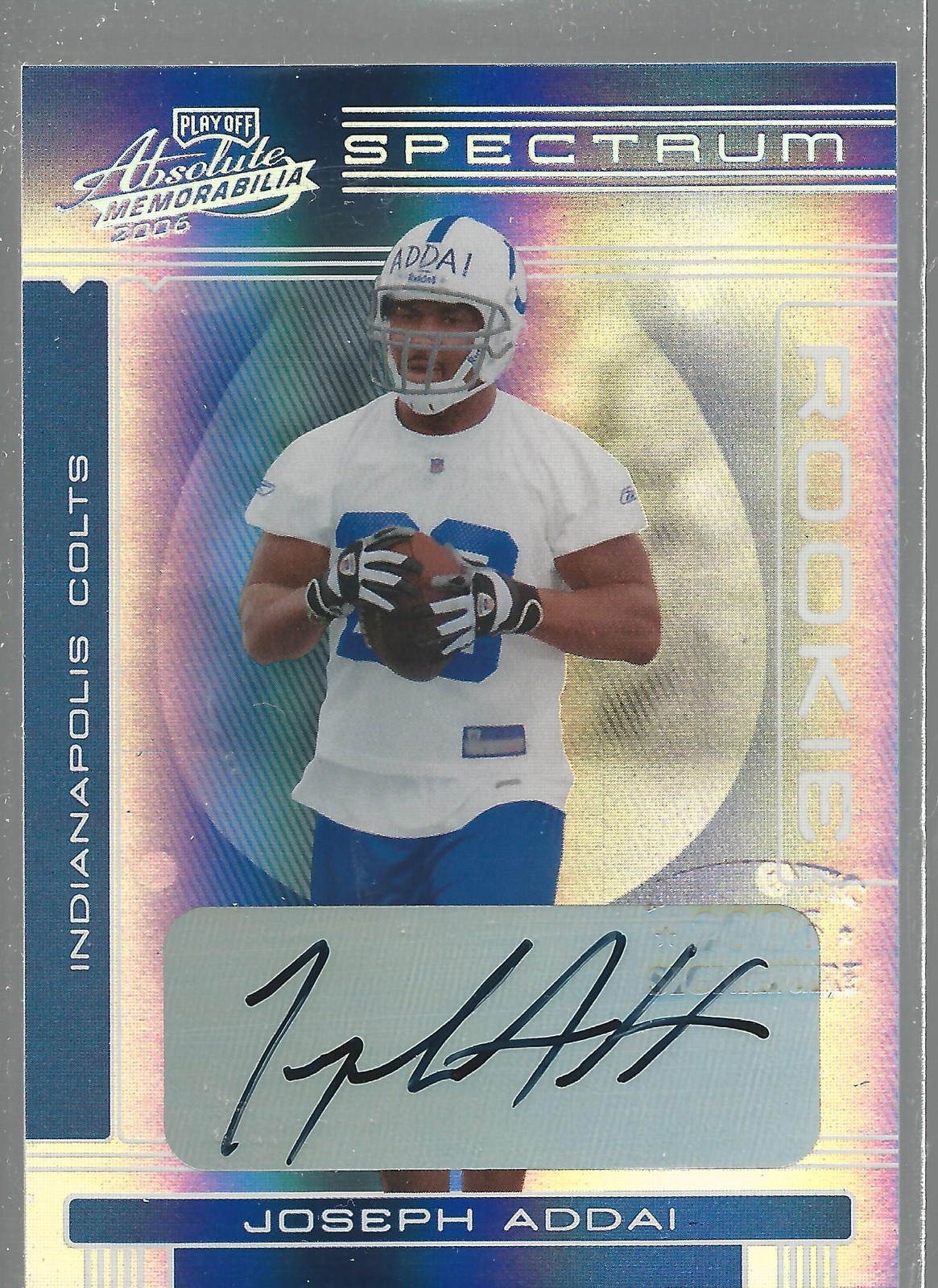 2006 Absolute Memorabilia Spectrum Silver Autographs #152 Joseph Addai ...