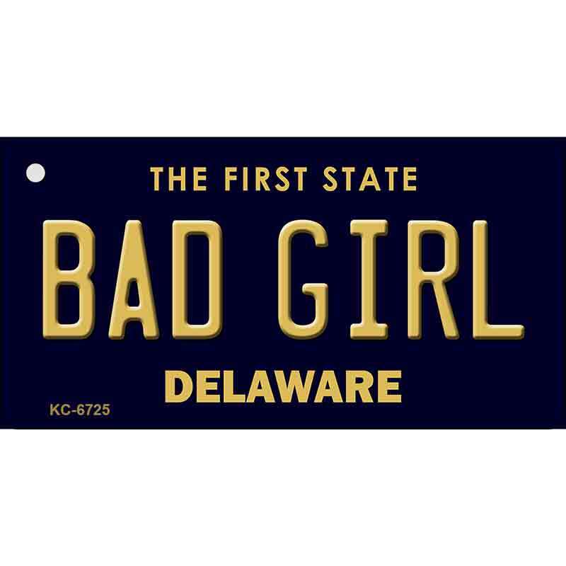 Bad Girl Delaware State License Plate Tag Key Chain KC-6725 | eBay