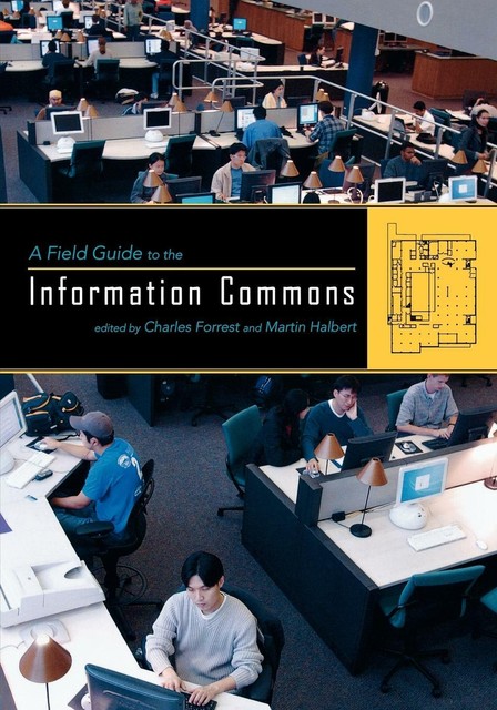 A Field Guide to the Information Commons von Charles Forrest (2009 ...