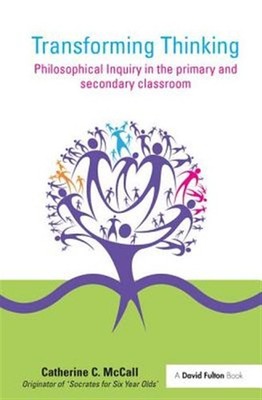 Transforming Thinking : Philosophical Inquiry in the Primary and ...