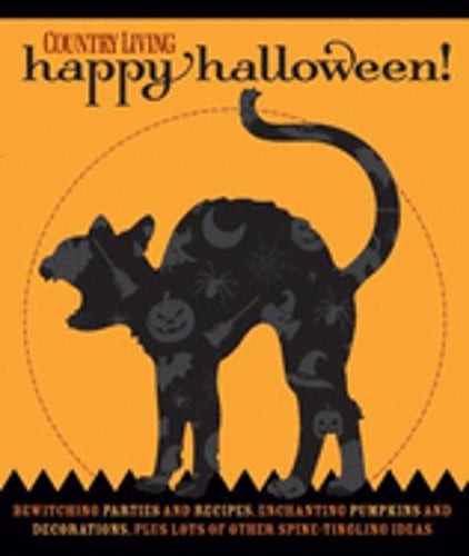 Country Living Happy Halloween!: Bewitching Parties and Recipes ...
