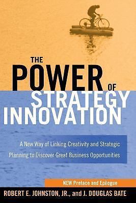 The Power of Strategy Innovation: A Ne- 0814433650, Robert E Johnston ...