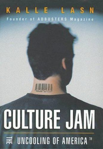 Culture Jam: The Uncooling of America by Lasn, Kalle 9780688156565| eBay