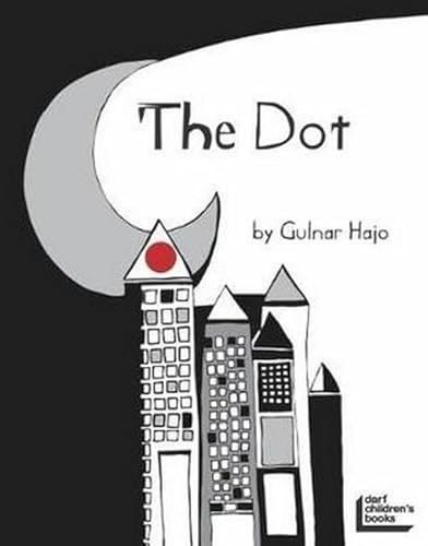 The Dot That Couldn't Sit Still by Gulnar Hajo NEW BOOK 9781850773290 ...