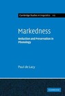 Markedness: Reduction and Preservation in Phonology by Paul de Lacy ...