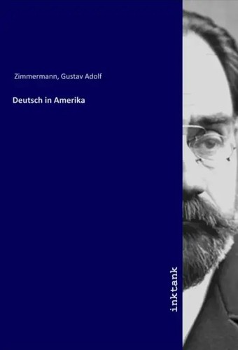 Gustav A. Zimmermann | Deutsch in Amerika | Taschenbuch | Deutsch ...