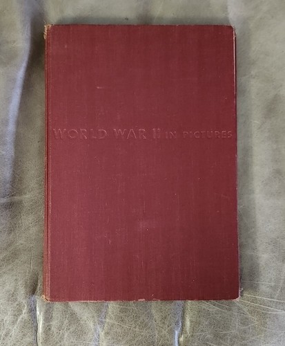 Book World War II In Pictures Volume I Hardback Copyright 1945 256 ...