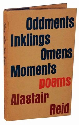 Alastair REID / ODDMENTS INKLINGS OMENS MOMENTS POEMS 1st Edition 1959 ...
