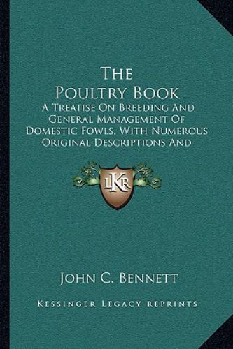 Poultry Book : A Treatise on Breeding and General Management of ...