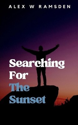 Searching for the Sunset by Alex Ramsden Paperback Book | eBay