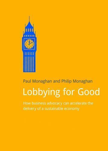 Doshorts Ser.: Lobbying for Good : How Business Advocacy Can Accelerate ...