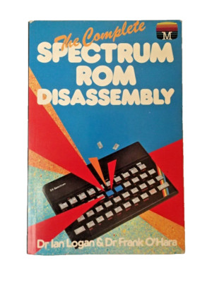 The Complete Spectrum ROM Disassembly - Logan & O'Hara - 1983 | eBay UK