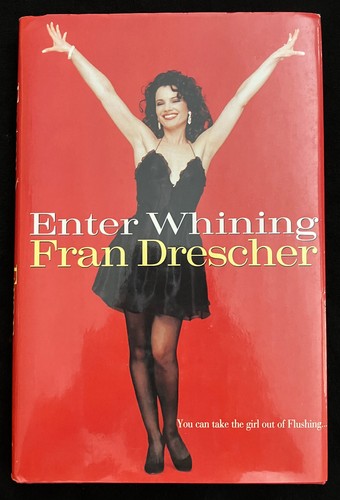 ENTER WHINING Fran Drescher (Regan Books 1996, 1st printing hc) FN ...
