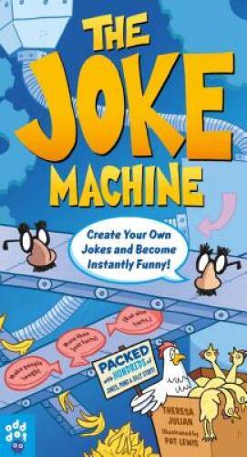 The Joke Machine: Create Your Own Jokes and Become Instantly Funny ...