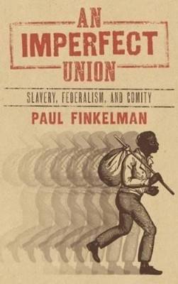 Paul Finkelman An Imperfect Union (Relié) | eBay