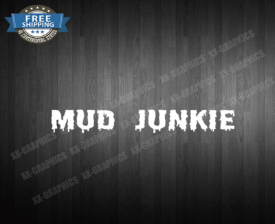 Mud Junkie Decal Sticker Redneck Turbo Diesel Truck 6.6 Mudhole offroad ...