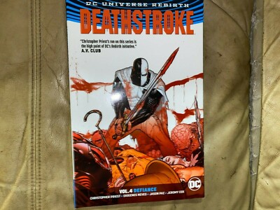 Deathstroke Vol. 4: Defiance (Rebirth) by Priest, DC, 2018, Softcover ...