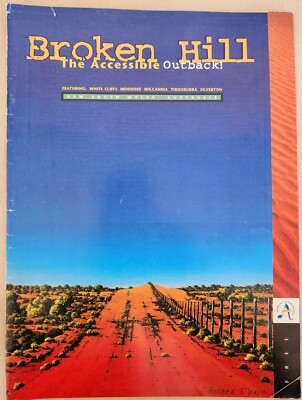 BROKEN HILL The Accessible OUTBACK Tourism Booklet 1998 + 7 INFORMATION ...