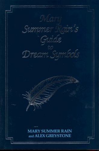 Mary Summer Rain's Guide to Dream Symbols, Summer Rain, Mary, Greystone ...