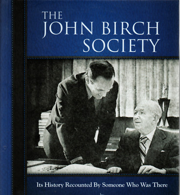 John F. McManus - the John Birch Society: It's History by Someone Who ...
