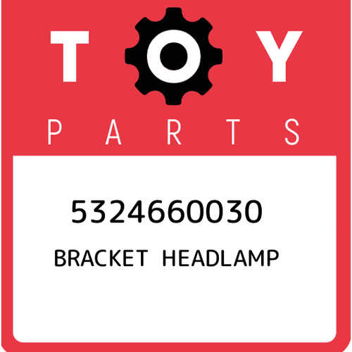 5324660030 Toyota Bracket headlamp 5324660030, New Genuine OEM Part | eBay